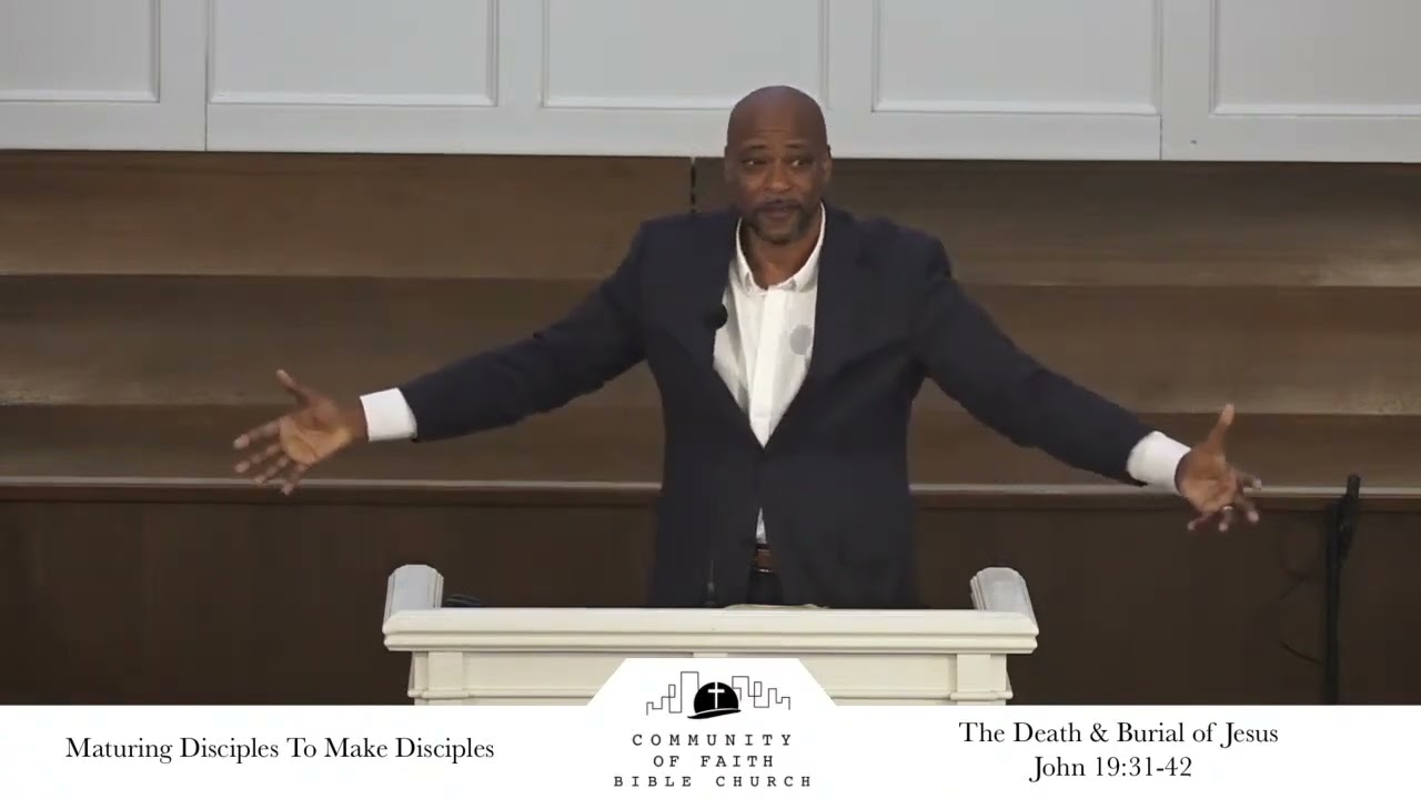 The Death Burial Of Jesus Pastor Anthony Kidd John 19 31 42