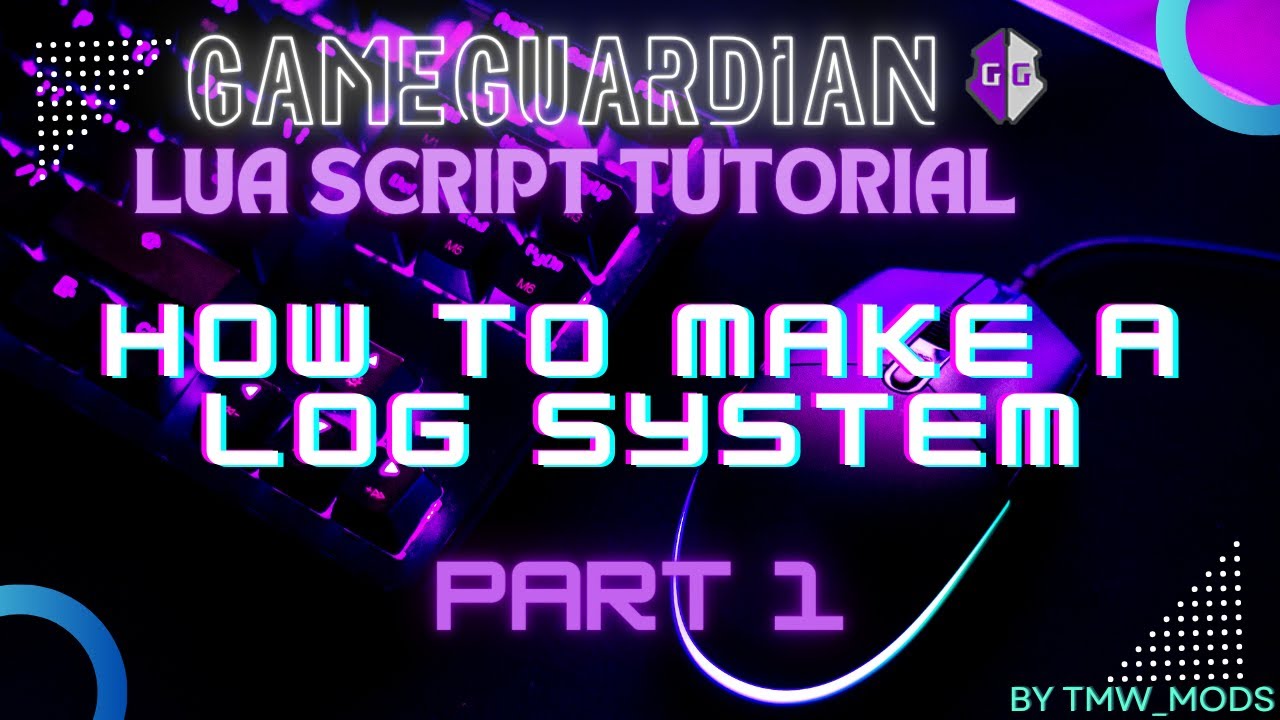 How To Make A Log System Gameguardian Lua Script Tutorial 1 Youtube