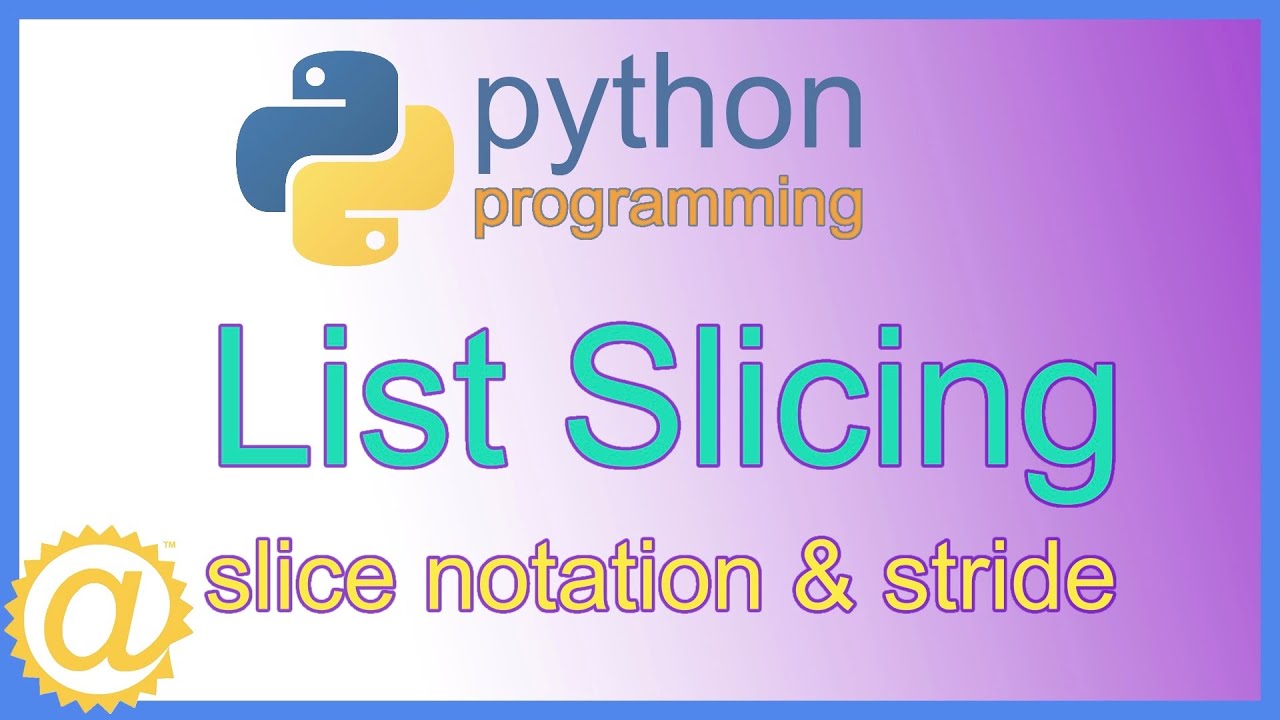Python List Slicing Code Example Using Slice Notation And Stride