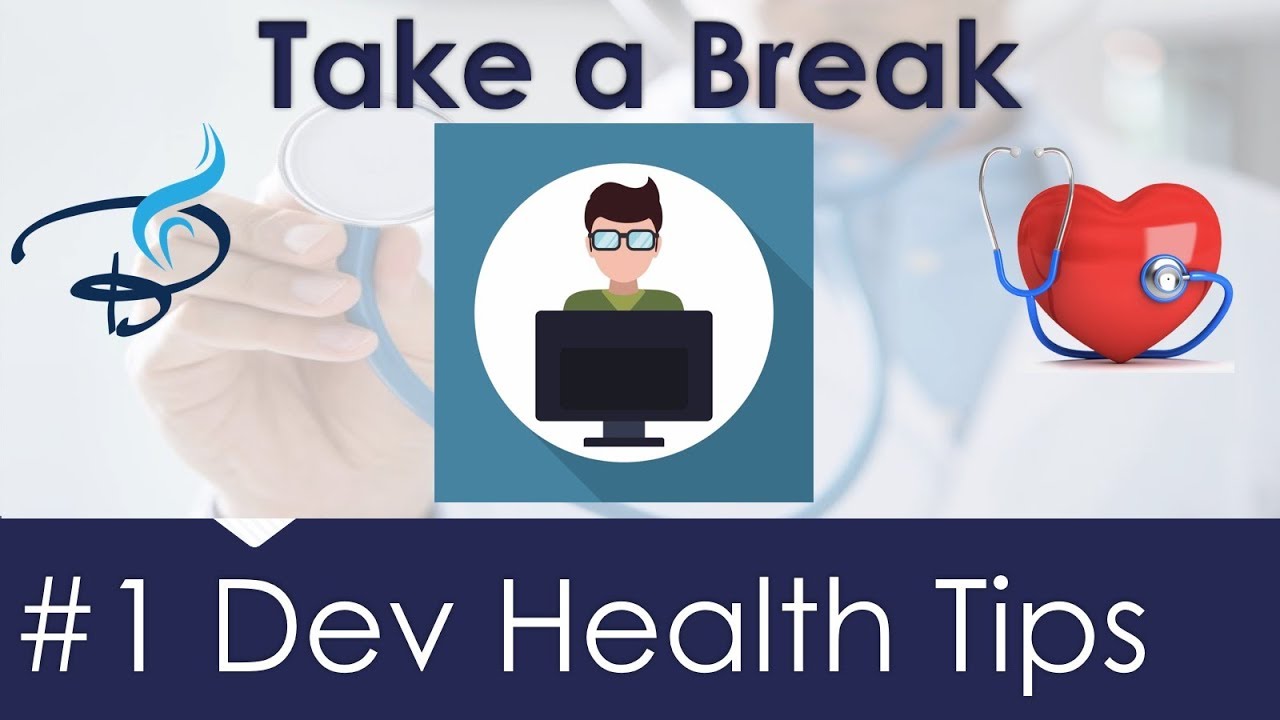 Bitfumes Dev Health Tips Take A Break 1 Youtube