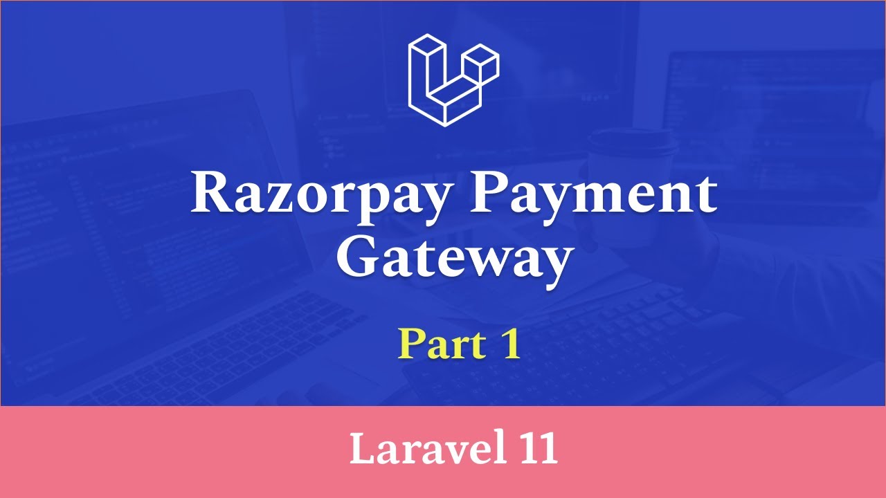 Razorpay Payment Gateway Integration In Laravel 11 Part 1 Youtube