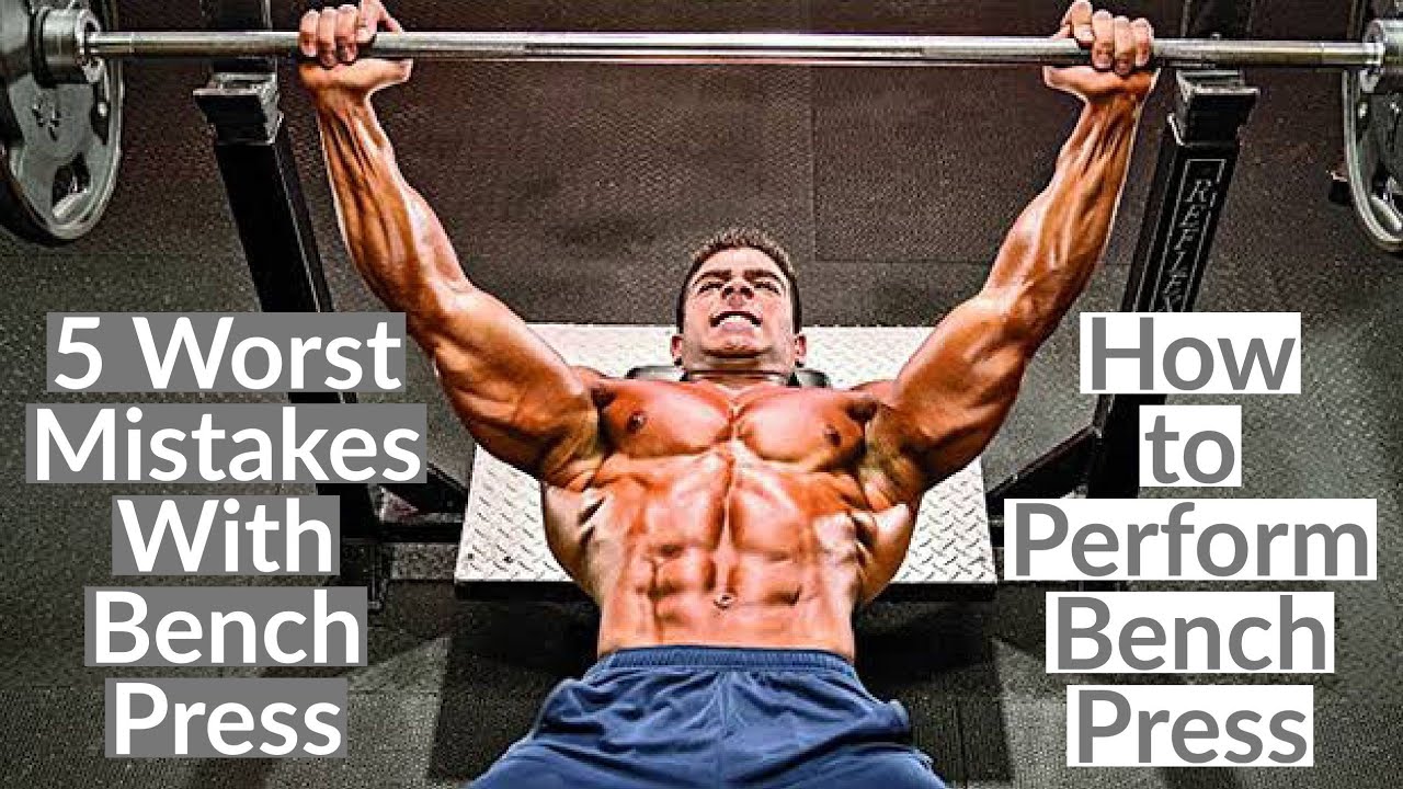 5 Worst Mistake People Do With Bench Press Bench Press Check List