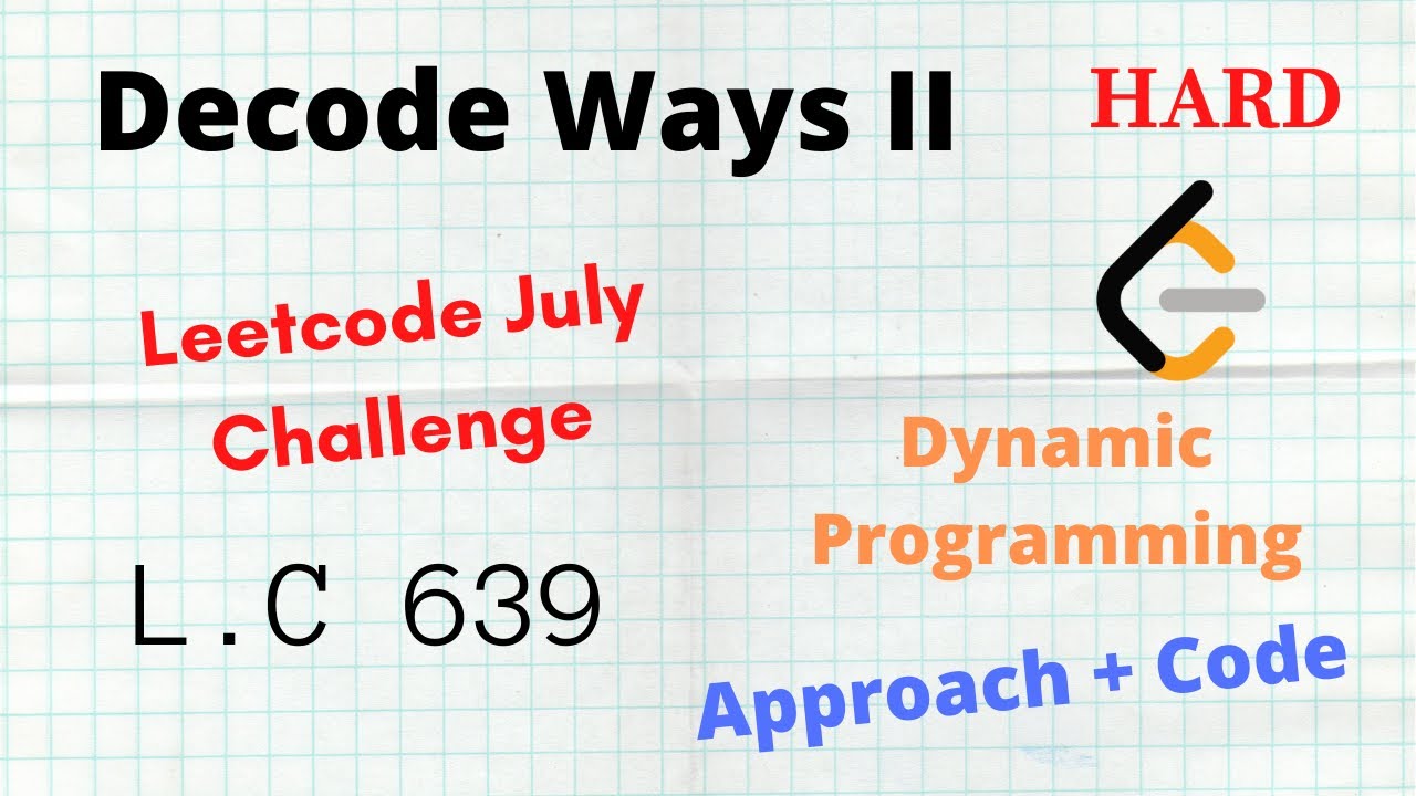 Decode Ways Ii рџ ґрџ ґ Leetcode 639 Dp C Python Approach Code