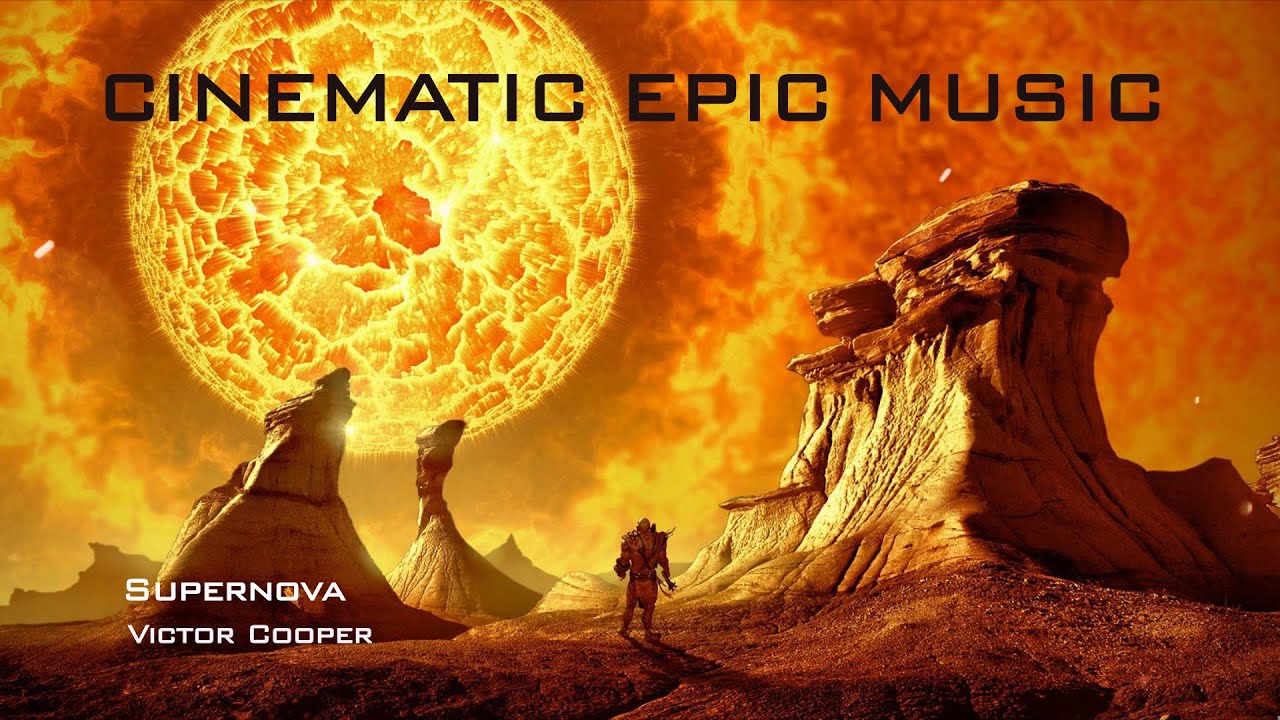 Supernova By Victor Cooper 笙ｪcinematic Epic Music笙ｪ Youtube