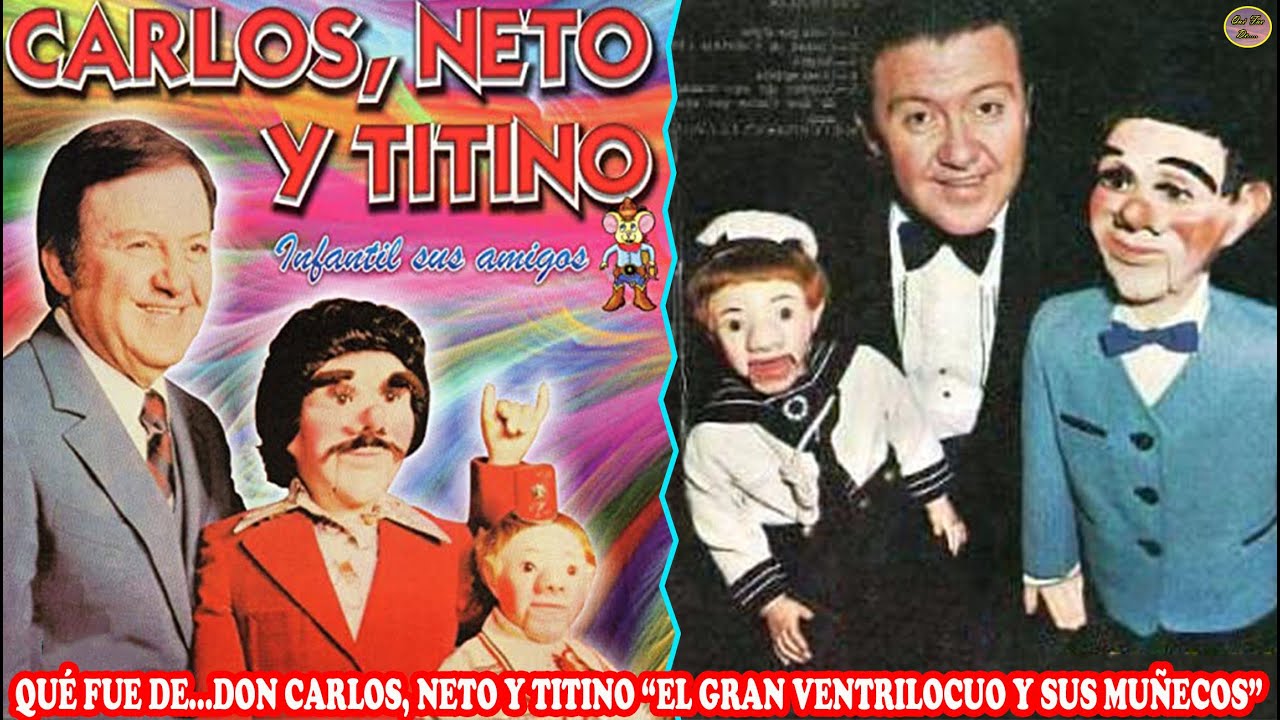 Qué Fue De Don Carlos Neto Y Titino El Gran Ventrilocuo Y Sus Muñecos