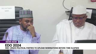 Edo 2024 Inec Urges Political Parties To Upload Nominations Before Time ...