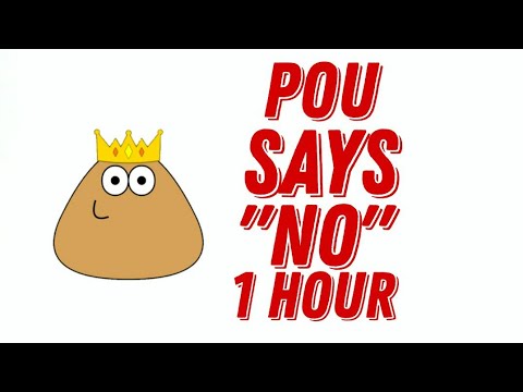 Pou Says No 1 Hour Youtube