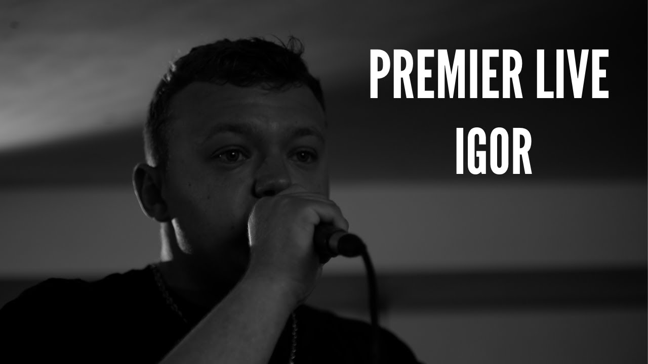 Igor Premier Live Youtube
