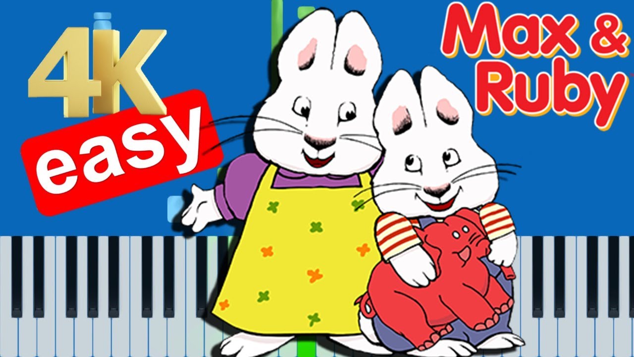 Max And Ruby Theme Song Easy Piano Tutorial 4k Youtube