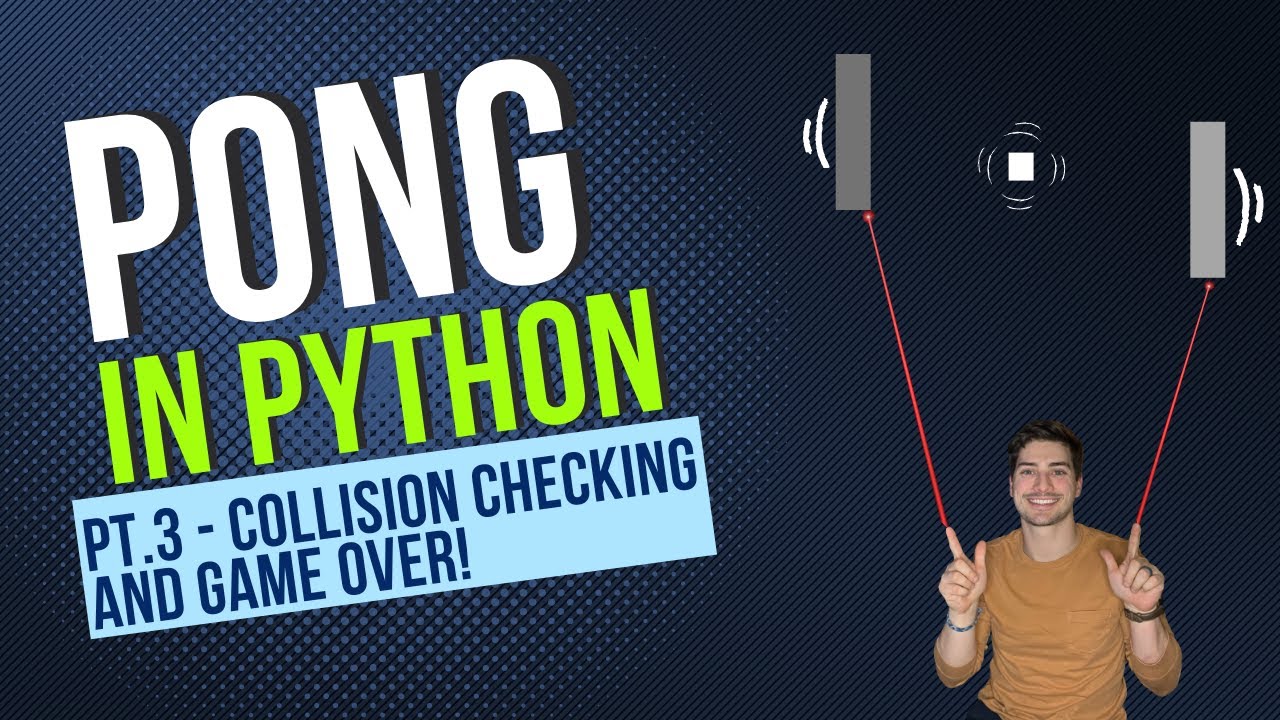 Pong In Python Part 3 Collision Detection Game Over And Restarting