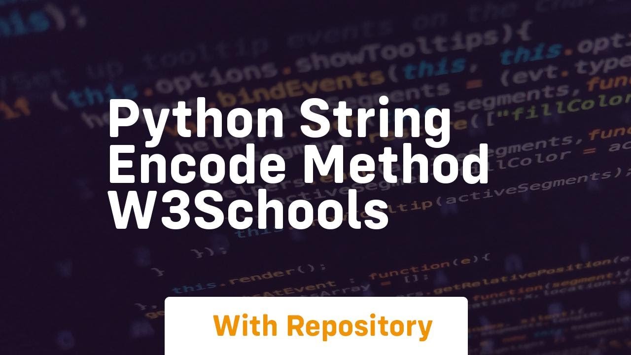 Python String Encode Method W3schools Youtube