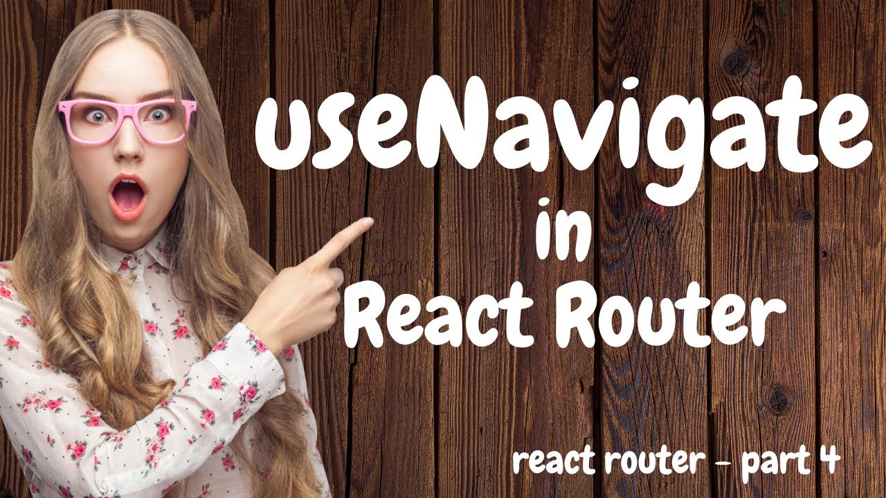React Router Part 4 Usenavigate In React Router Youtube