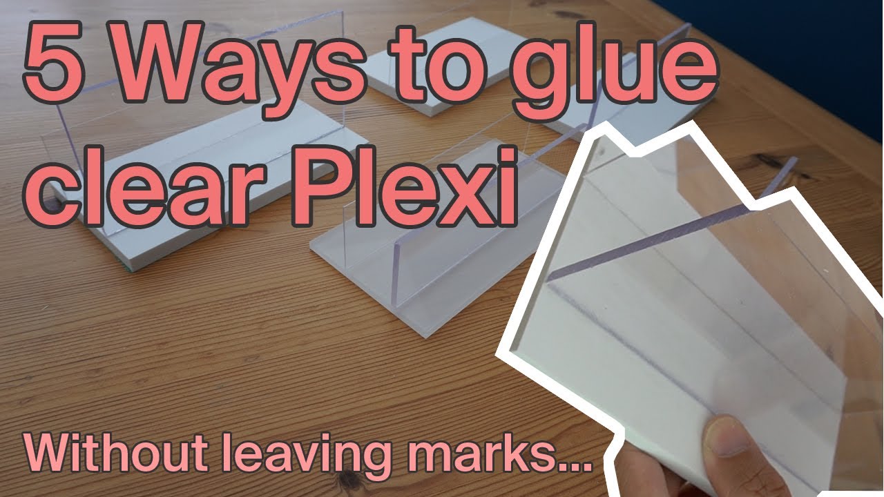 5 Ways To Glue Clear Plastic Without Marks Model Making Tips Youtube