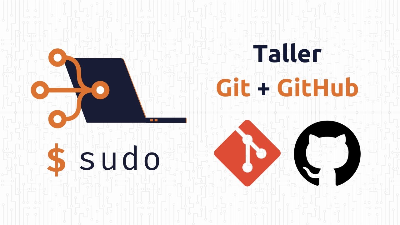 Taller De Git Github Sudo Fciencias Youtube