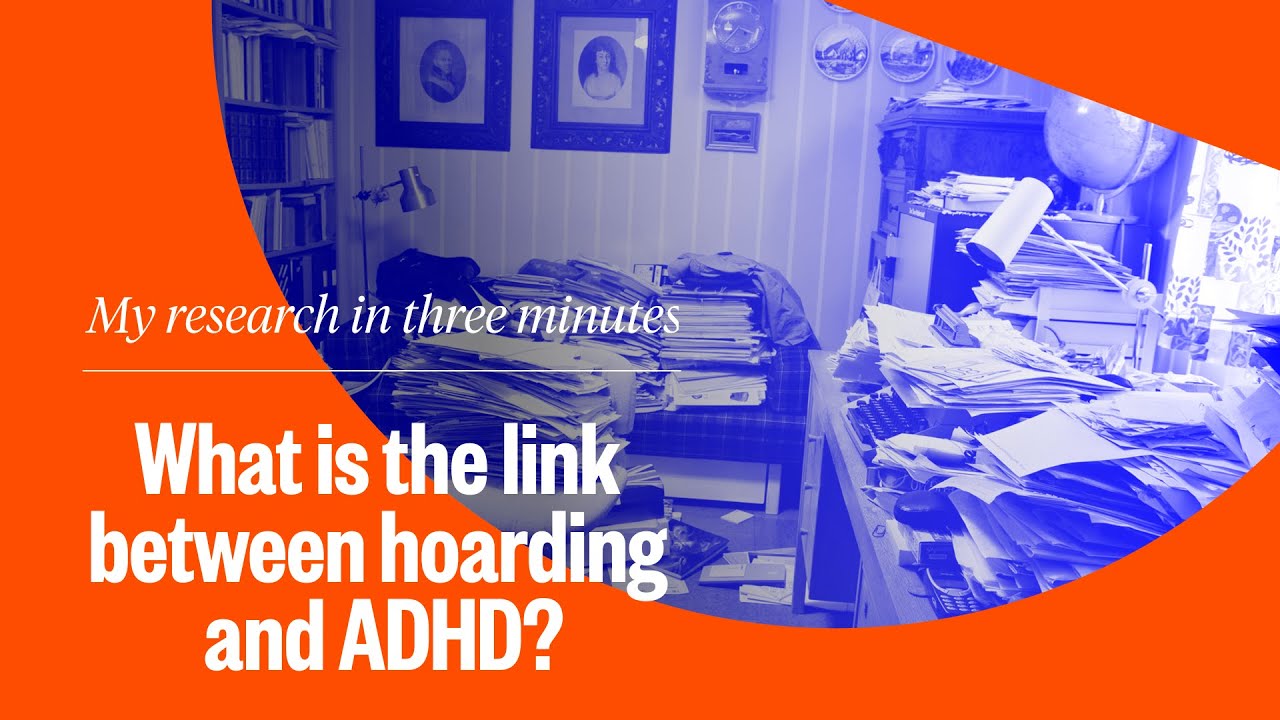 What Is The Link Between Hoarding And Adhd Youtube