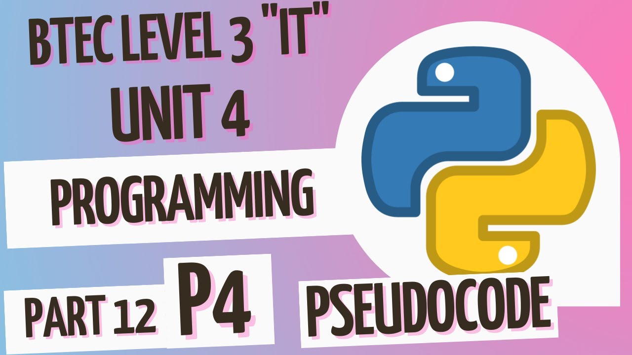 Btec Level 3 It Unit 4 Programming Part 12 B C P4 Pseudocode