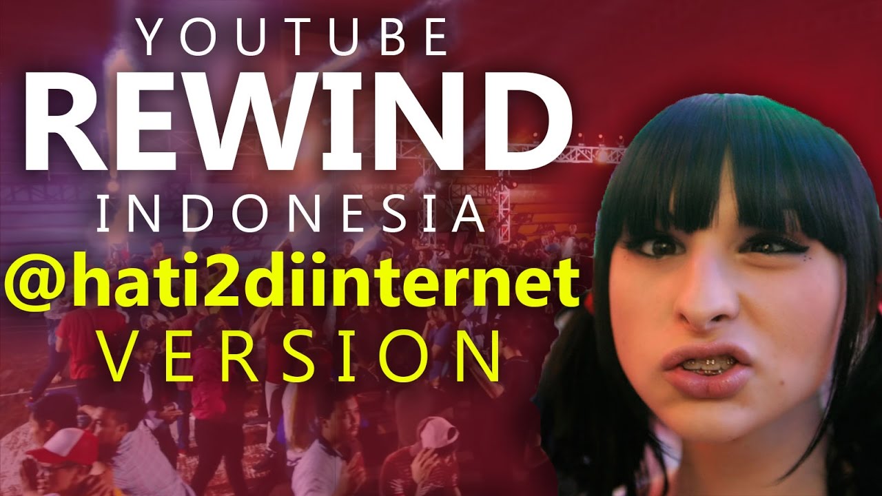 Rewind Indonesia 2016 Hati2diinternet Version Youtube