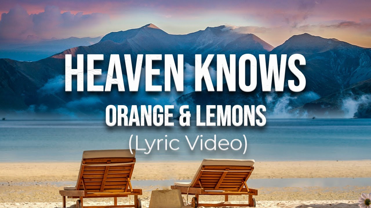 Heaven Knows This Angel Has Flown Orange And Lemons Lyrics Youtube