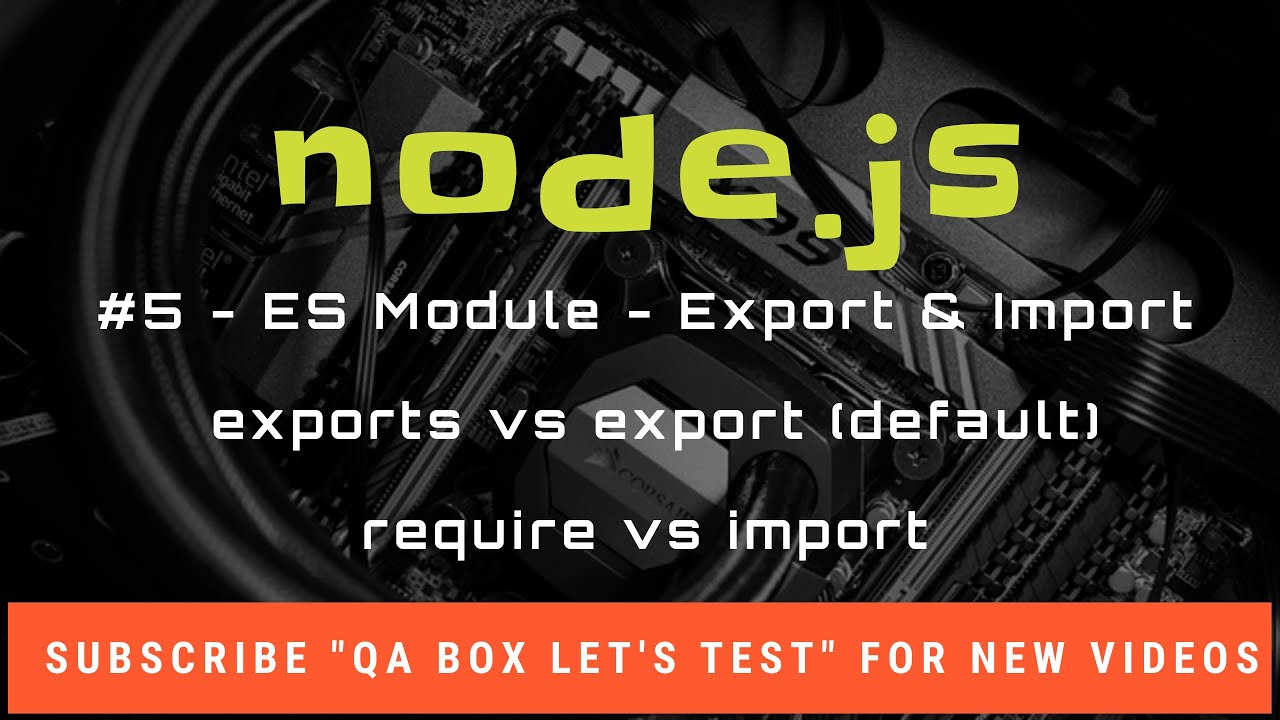 5 Nodejs Ecmascript Modules In Nodejs Exports Vs Export And Require