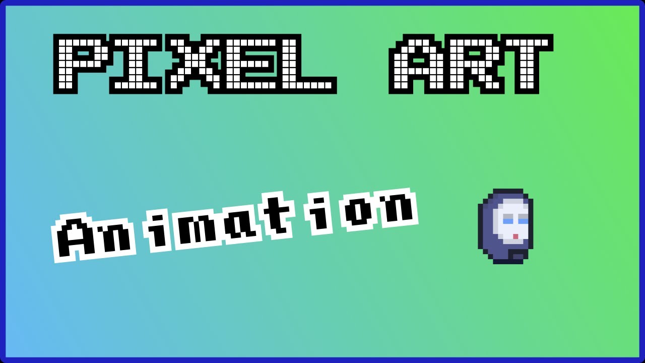 How To Do Pixel Art Animations Youtube