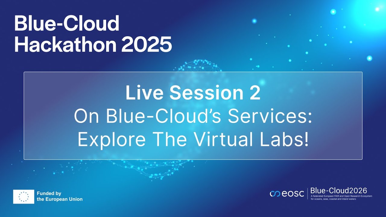 Blue Cloud Hackathon Live Session 2 On Blue Cloud S Services
