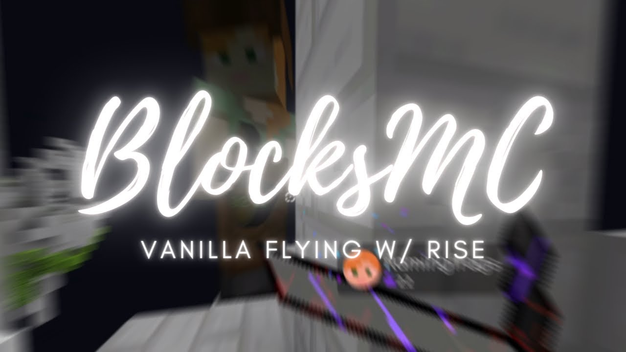 Tpaura Vanilla Fly On Blocksmc Verus Rise Client Youtube