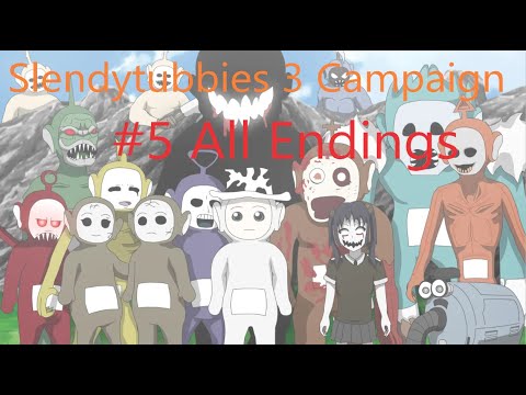 Slendytubbies 3 Campaign 5 All Endings Youtube