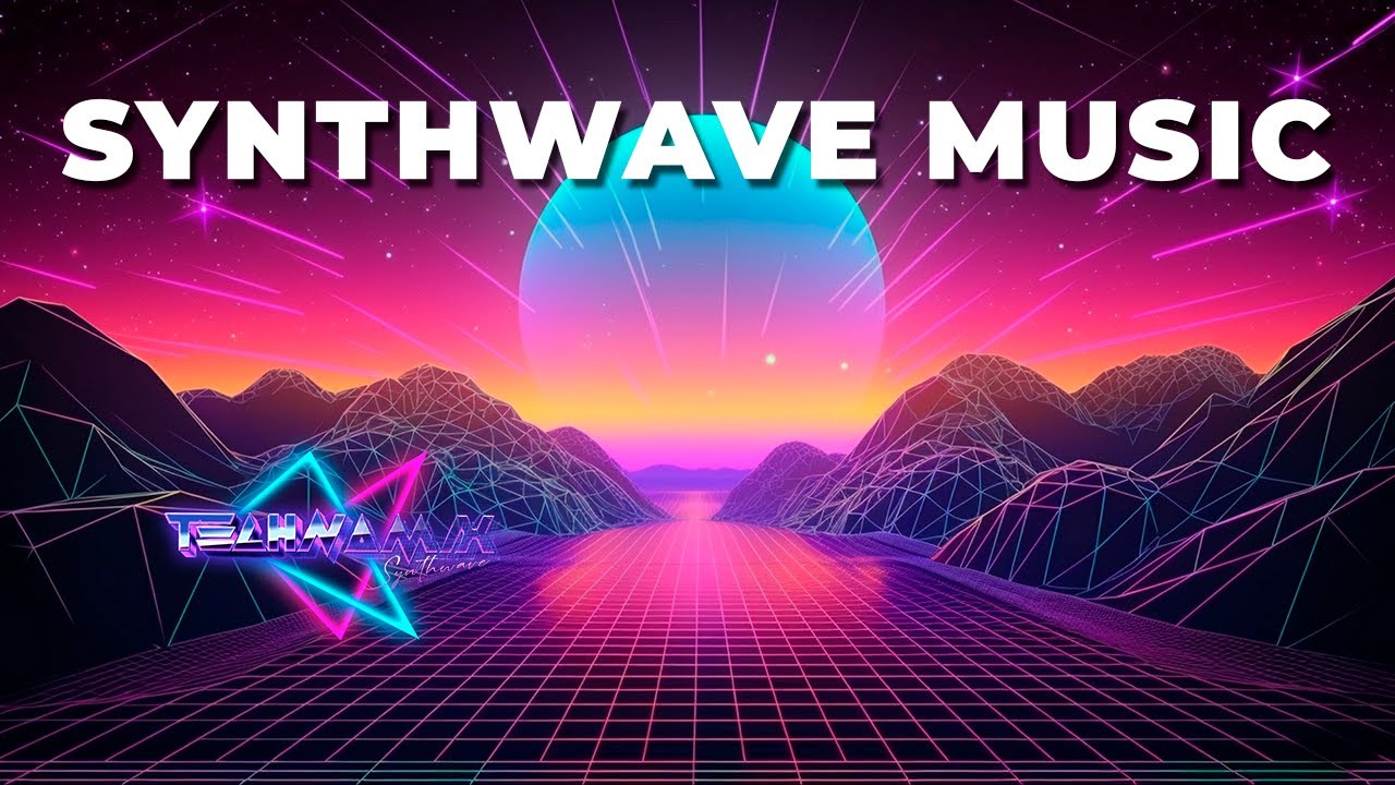Synthwave Synthwave Music Chillwave Synthwave Best Of Synthwave