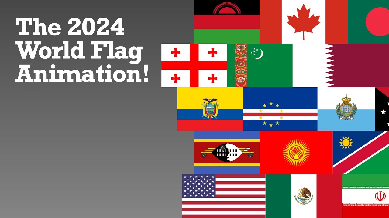 The 2024 World Flag Animation Alternate Version Youtube