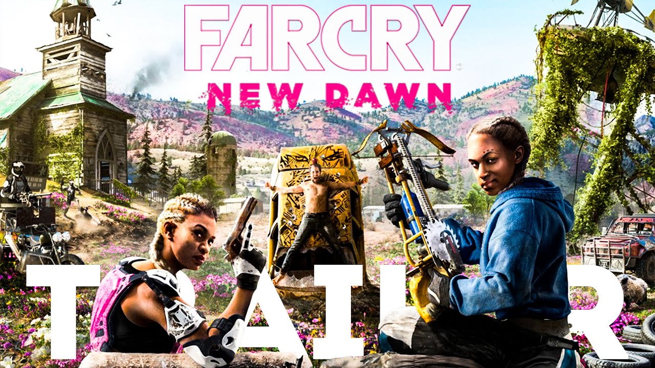 Far Cry New Dawn Official World Premiere Gameplay Trailer Youtube