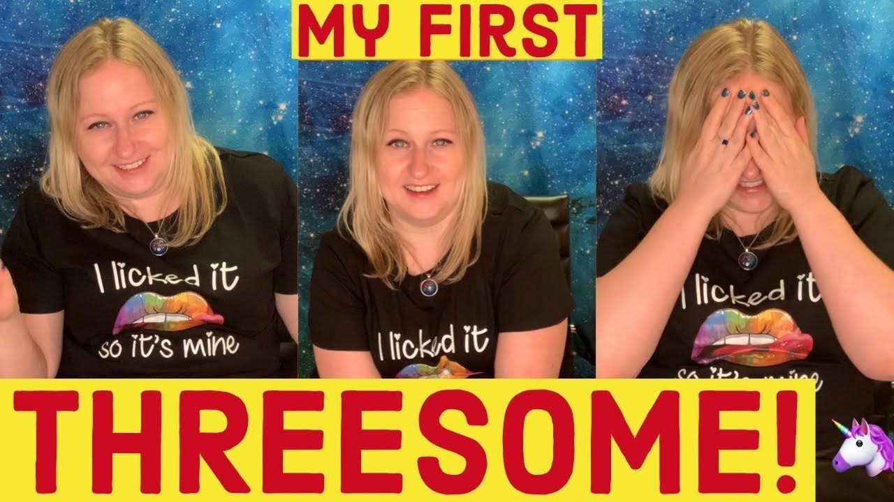 Story Time My First Threesome ёяши The Biggest Sex Story I Have To Tell