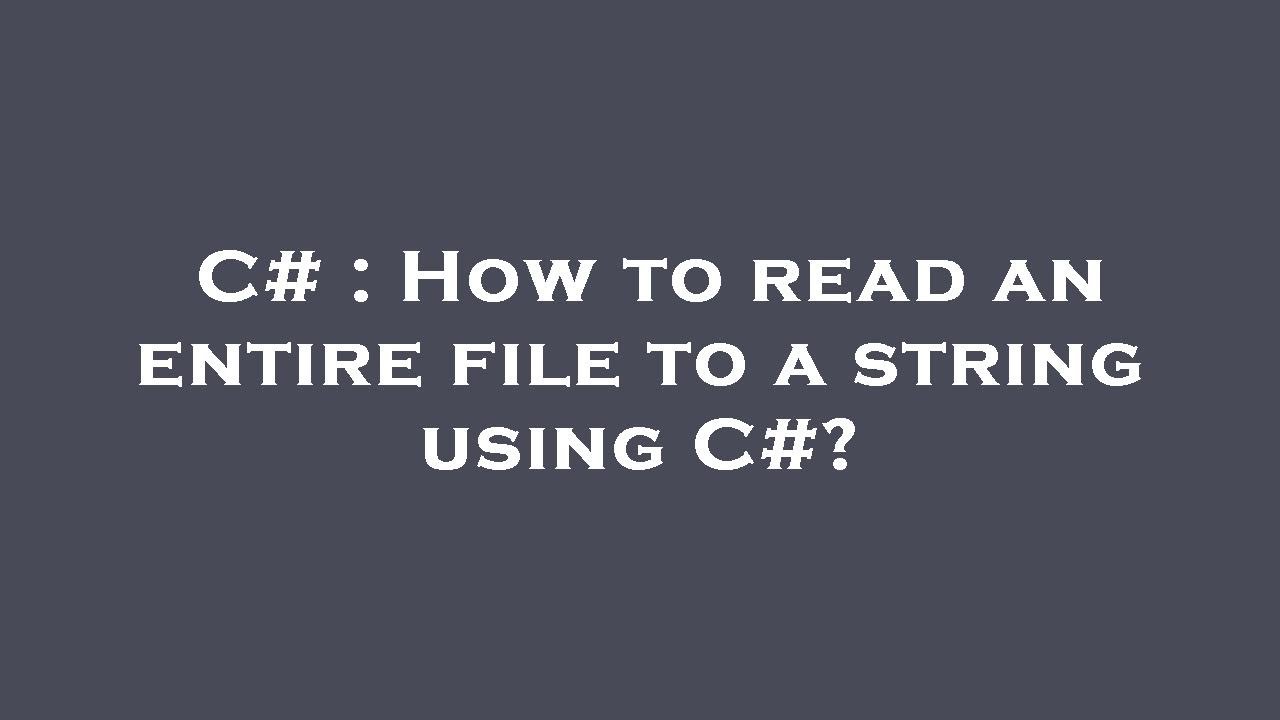 C How To Read An Entire File To A String Using C Youtube