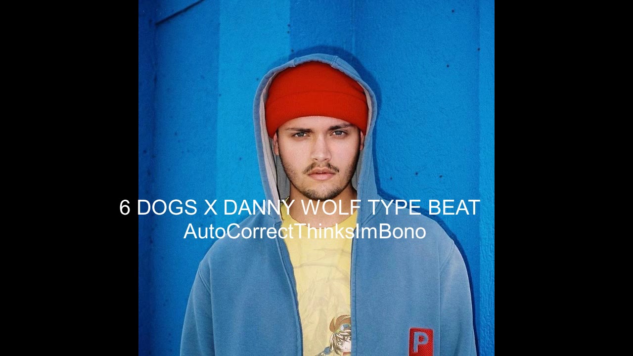 6 Dogs X Danny Wolf Type Beat Wolves Youtube
