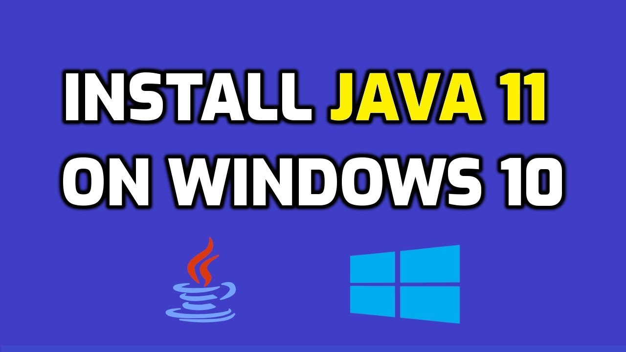 How To Install Java 11 On Windows 10 Youtube