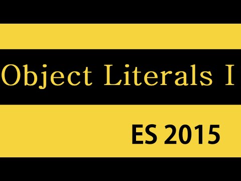Es6 And Typescript Tutorial 15 Object Literals Part 1 Youtube