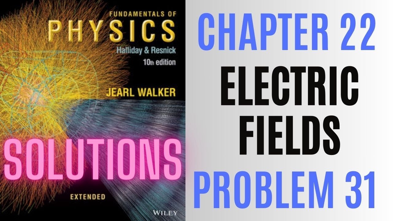 Halliday Resnick Chapter 22 Problem 31 Solution Fundamentals Of