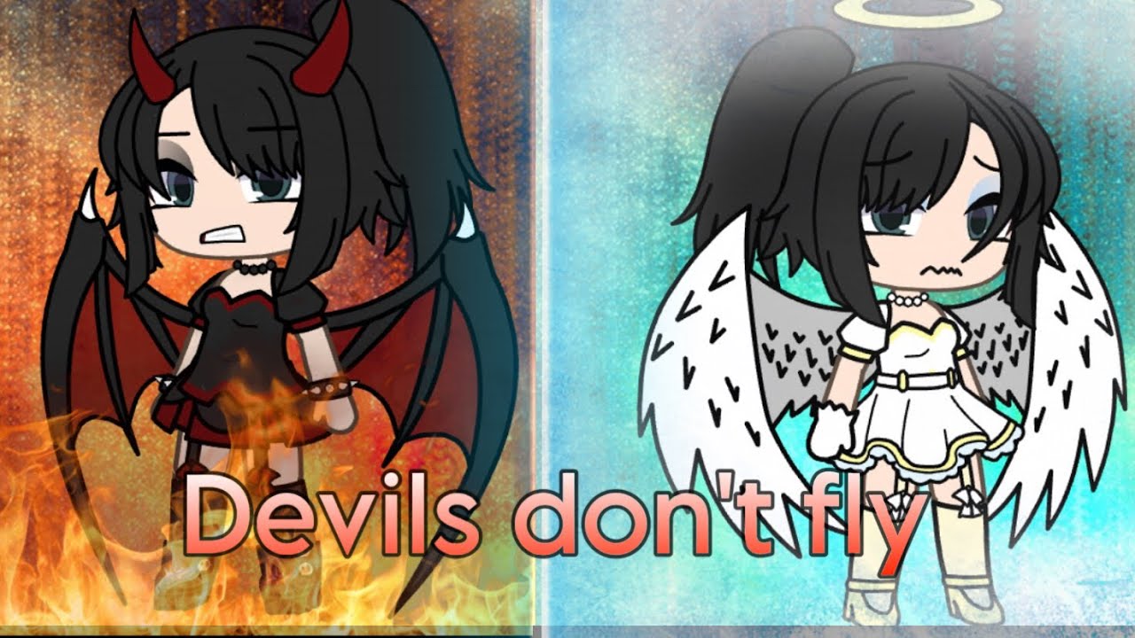 Devils Don T Fly Glmv Gacha Life Youtube