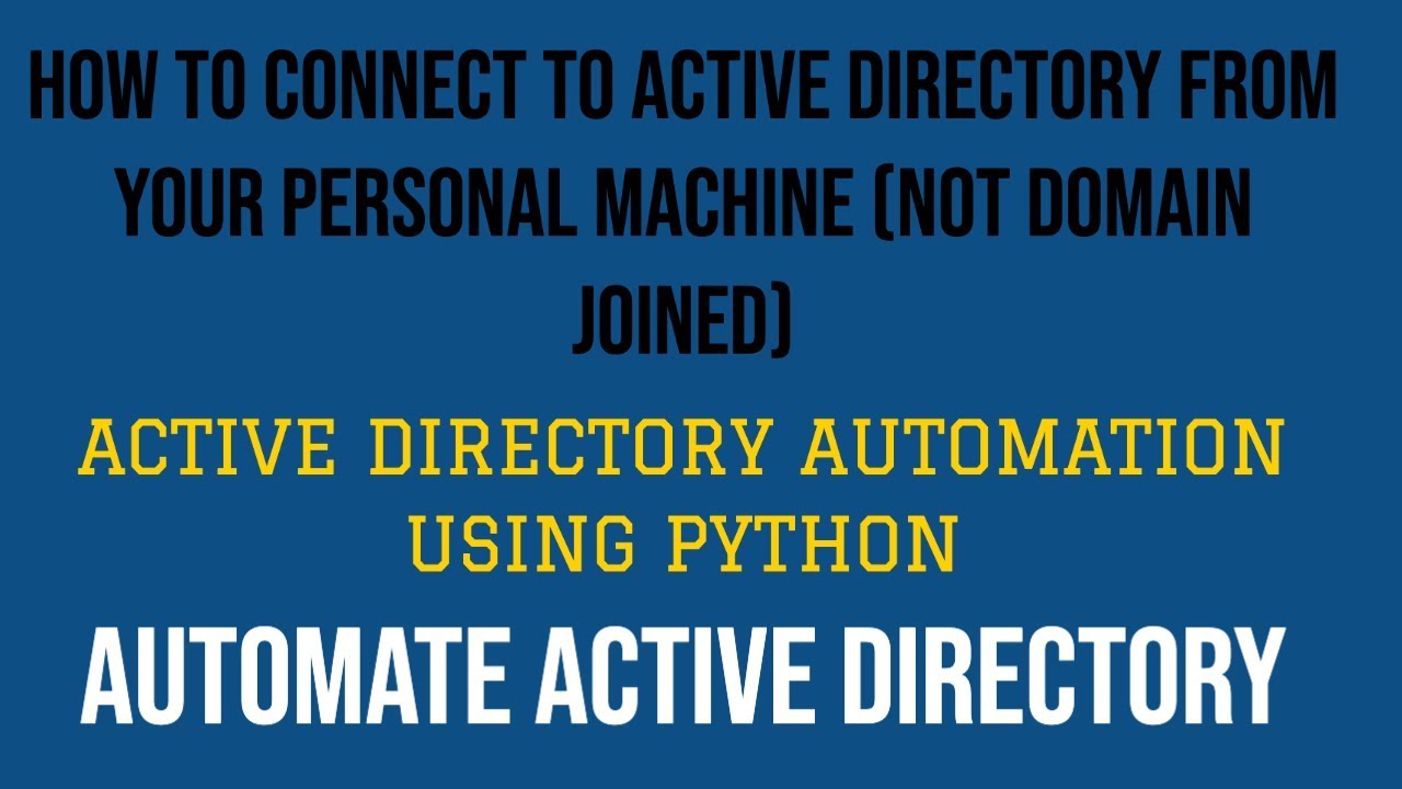 Automate Active Directory Using Python How To Connect Ad From Your