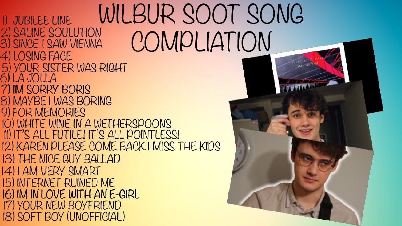 All Sorta Of Wilbur Soot Songs Compilation 2018 2020 Youtube