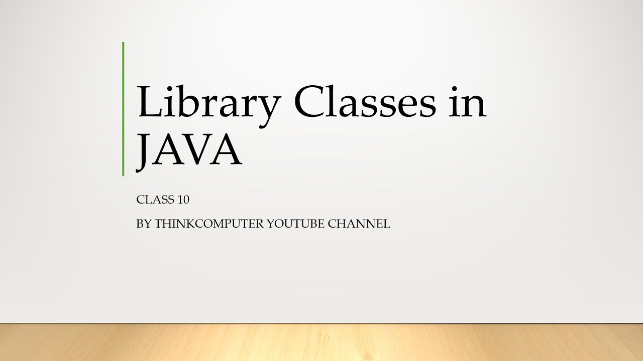 Library Classes In Java Class 10 Thinkcomputer Youtube