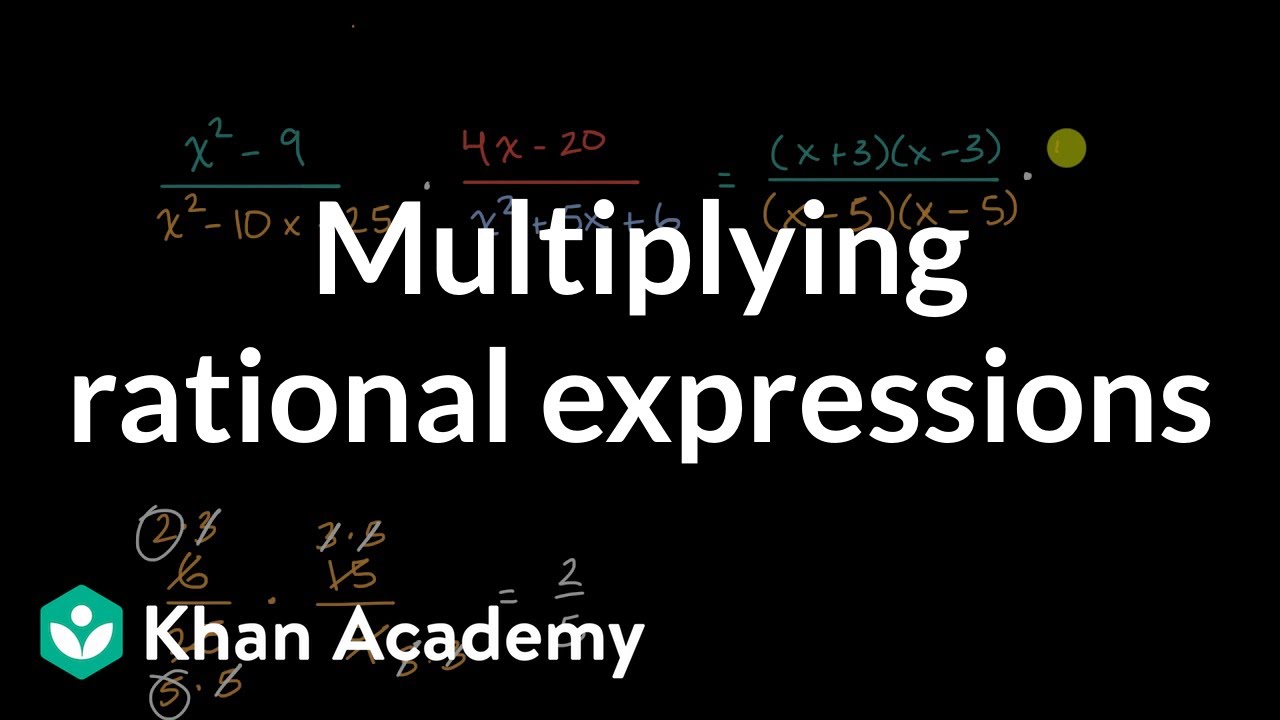 Multiplying Rational Expressions Precalculus Khan Academy Youtube