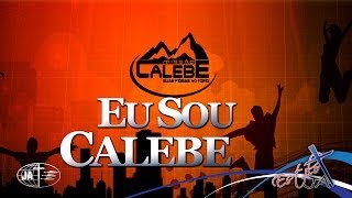 Eu Sou Calebe Cd Jovem Menos Um Chords Chordu