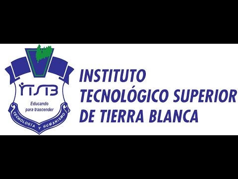 Instituto Tecnológico Superior De Tierra Blanca Ver Itstb Youtube
