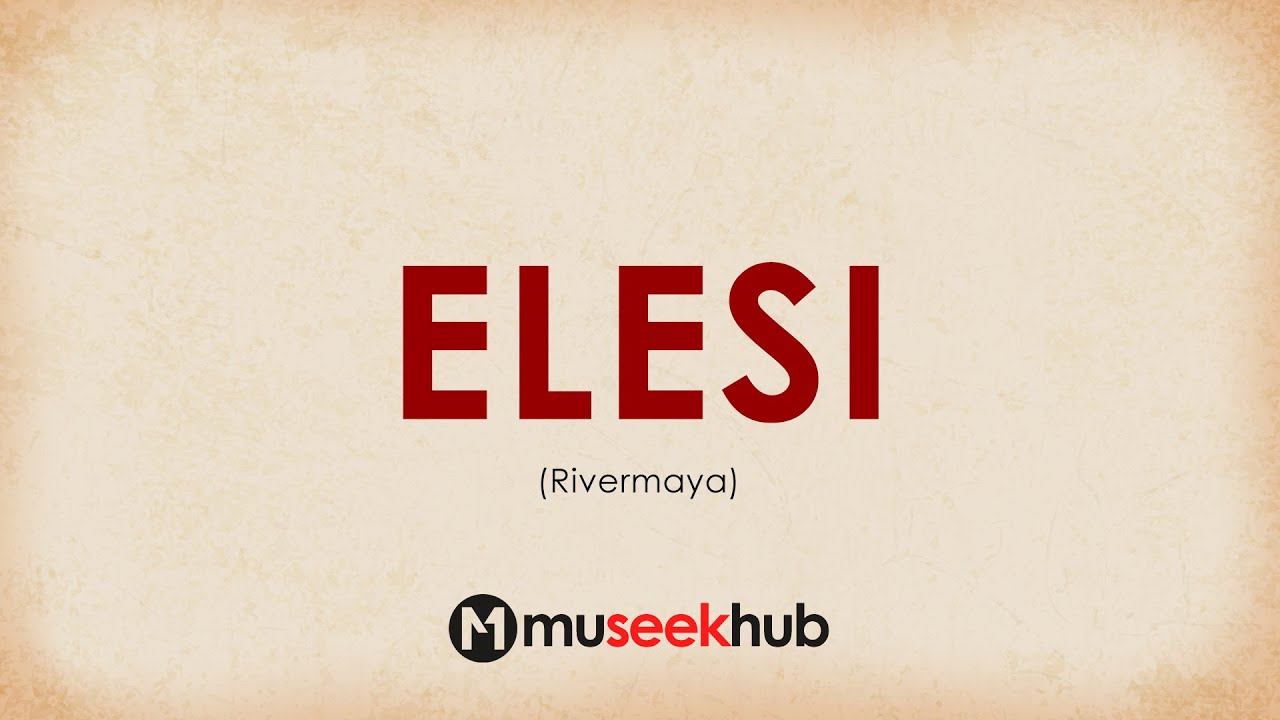 Rivermaya Elesi Full Hd Lyrics Video рџћµ Chords Chordify