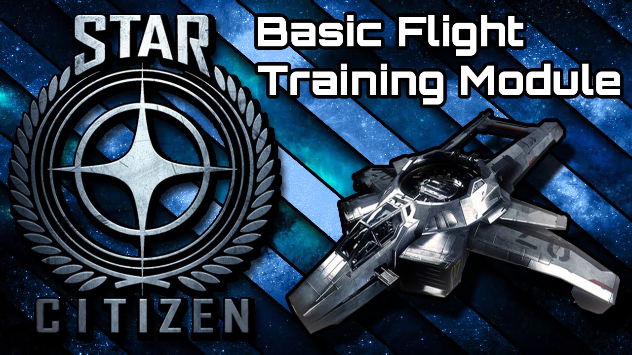 Star Citizen Basic Flight Training 1080p60fps Youtube