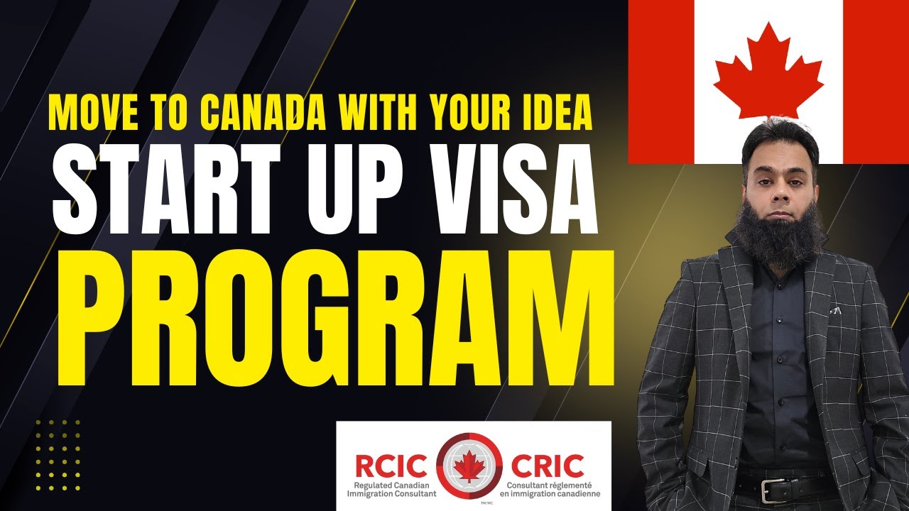 Canada Startup Visa Program Explained How To Immigrate As An