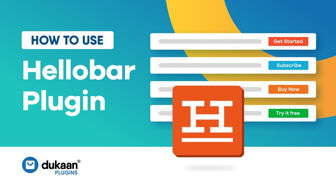 How To Use Hellobar Plugin Advanced Hellobar Plugin Tutorial Dukaan
