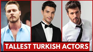 Top 12 Tallest Turkish Actors 2024 Most Handsome Turkish Actors 2024 Tr ...