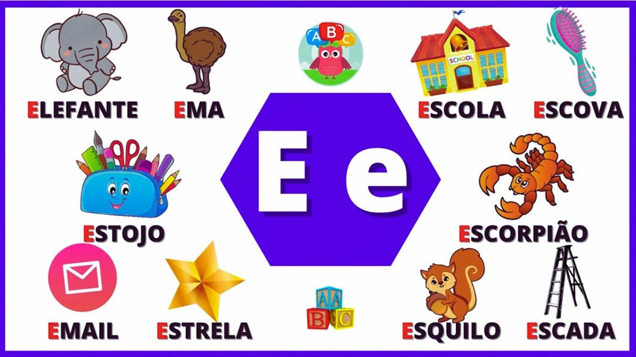 Letra E Palavras Que Começam Com A Letra E Alfabeto Infantil