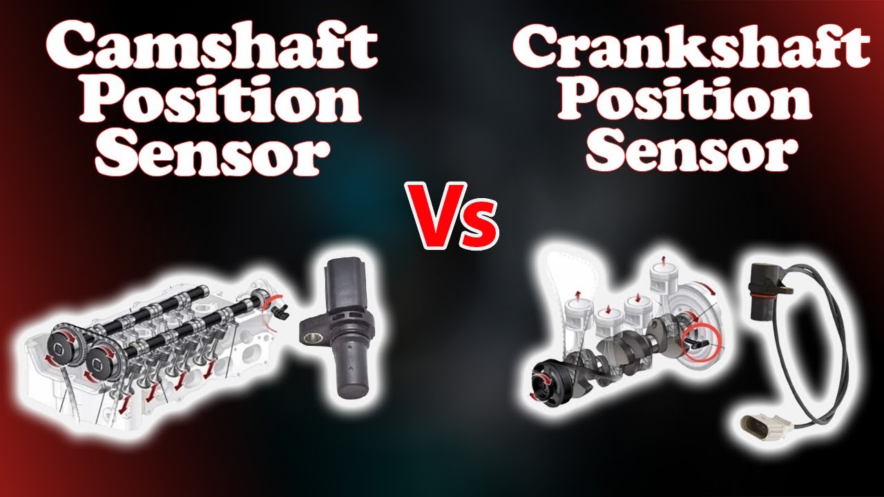 Camshaft Vs Crankshaft Position Sensors Understanding The Key